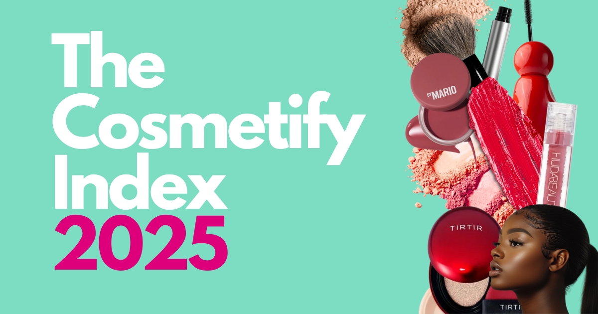 The Hottest Beauty Brands of 2025 | The Cosmetify Index